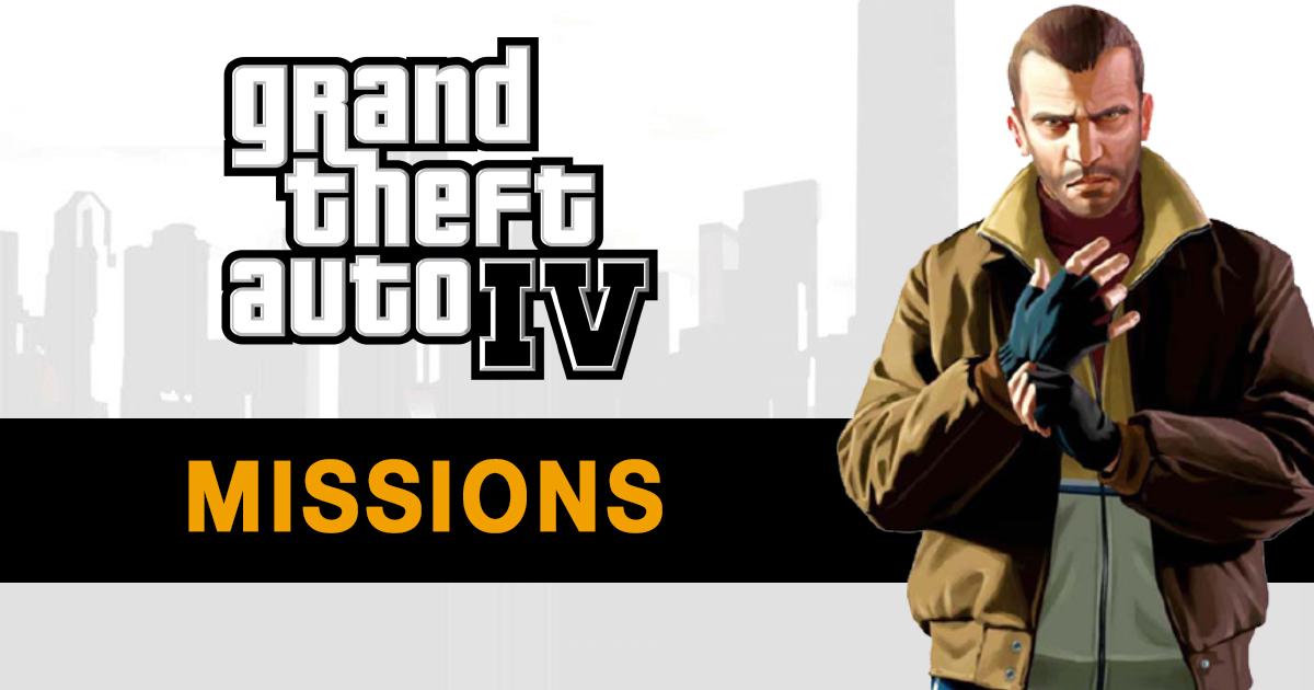 GTA 4 Missions List: All Story Missions, Guide & Objectives